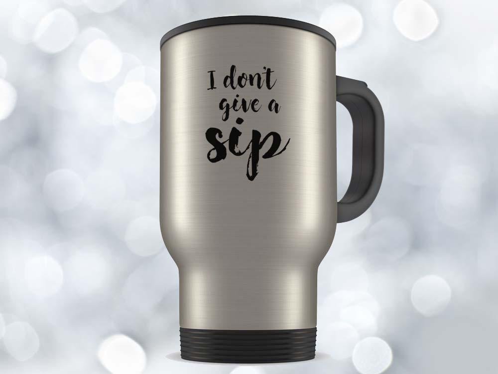 Funny Coffee Mugs - I Don't Give a Sip Mug from Coffee Mugs Never Lie